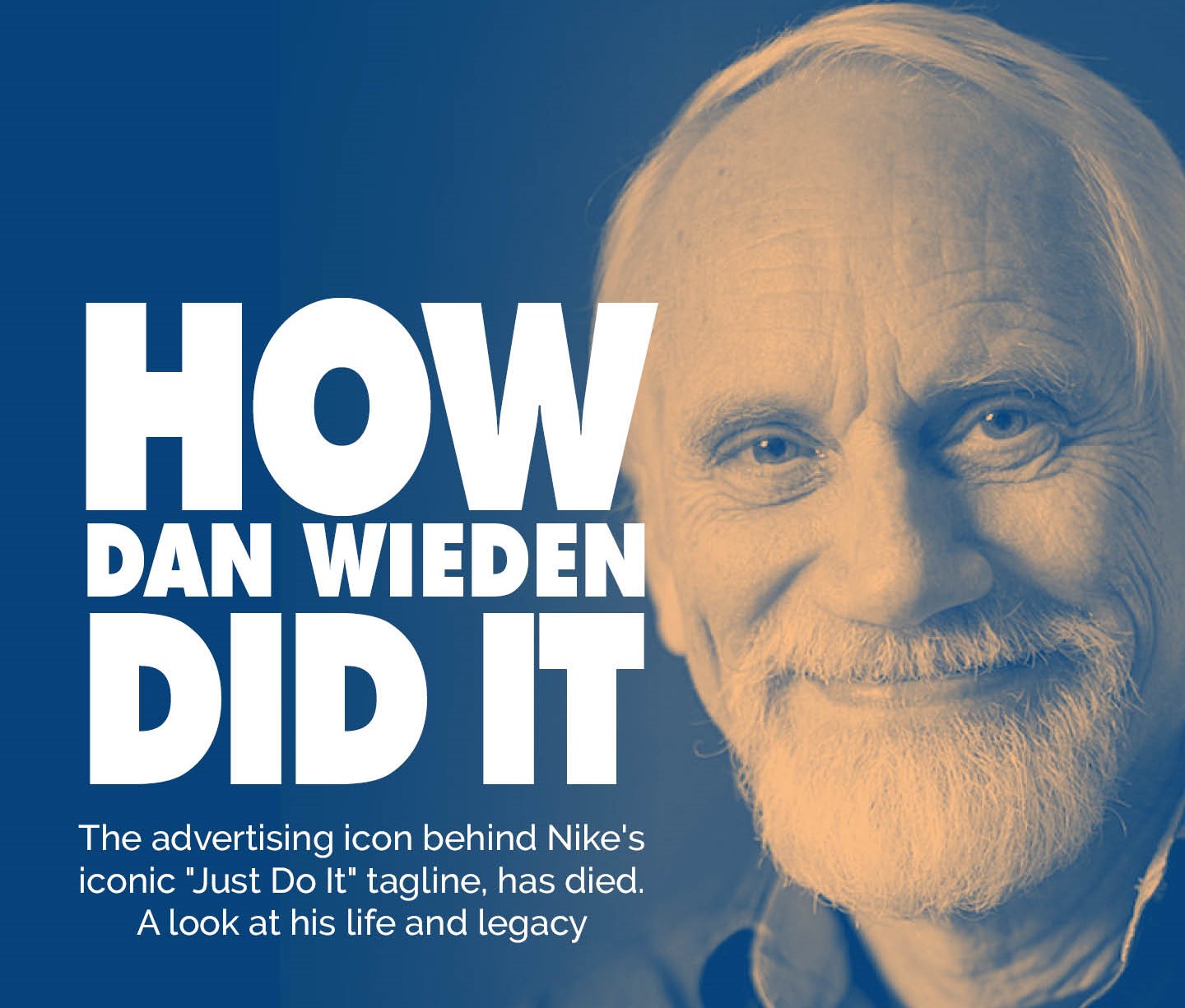 Advertising Industry Legend Dan Wieden is no more! | Creative Brands