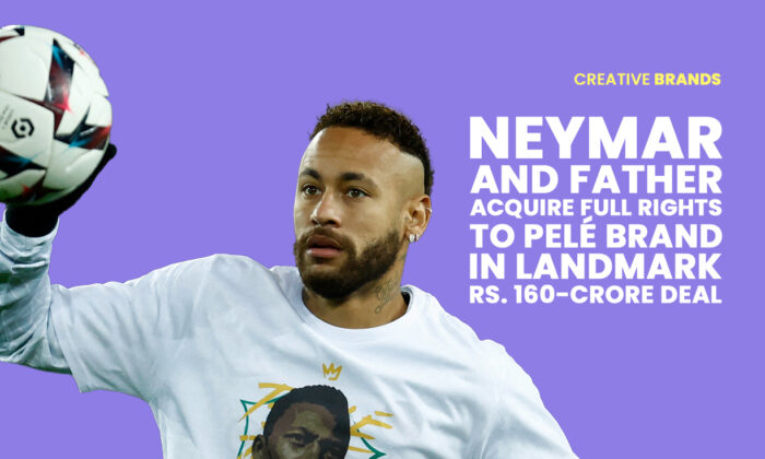 NEYMAR AND FATHER ACQUIRE FULL RIGHTS TO PELÉ BRAND IN LANDMARK RS. 160 ...