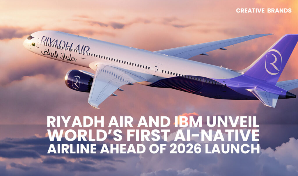 RIYADH AIR AND IBM UNVEIL WORLD’S FIRST AI-NATIVE AIRLINE AHEAD OF 2026 ...