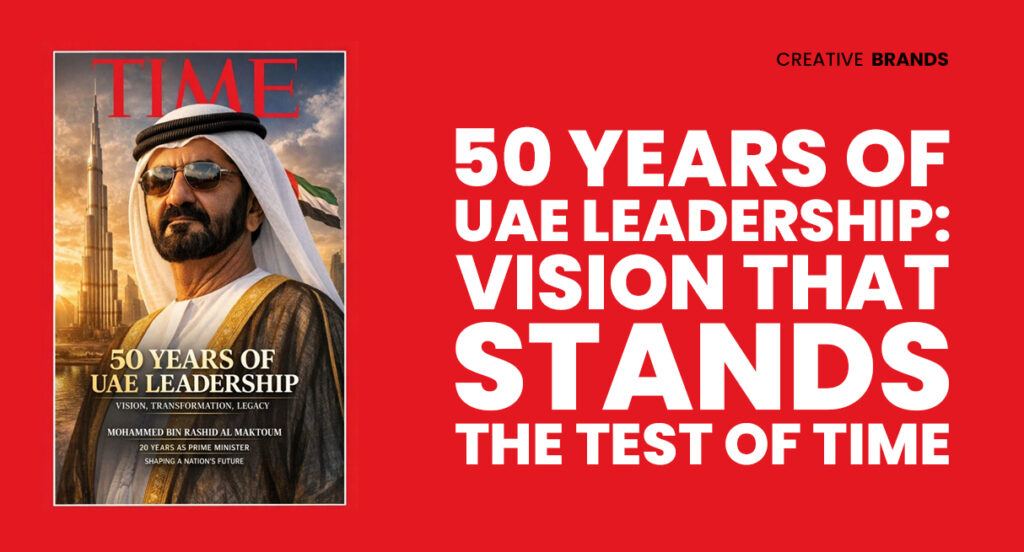 50 YEARS OF UAE LEADERSHIP: VISION THAT STANDS THE TEST OF TIME ...