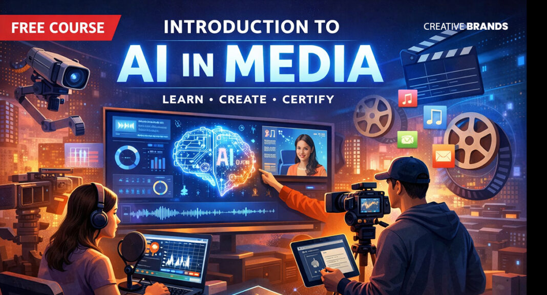 Free AI-in-Media Course Opens New Pathways for Creative Professionals ...