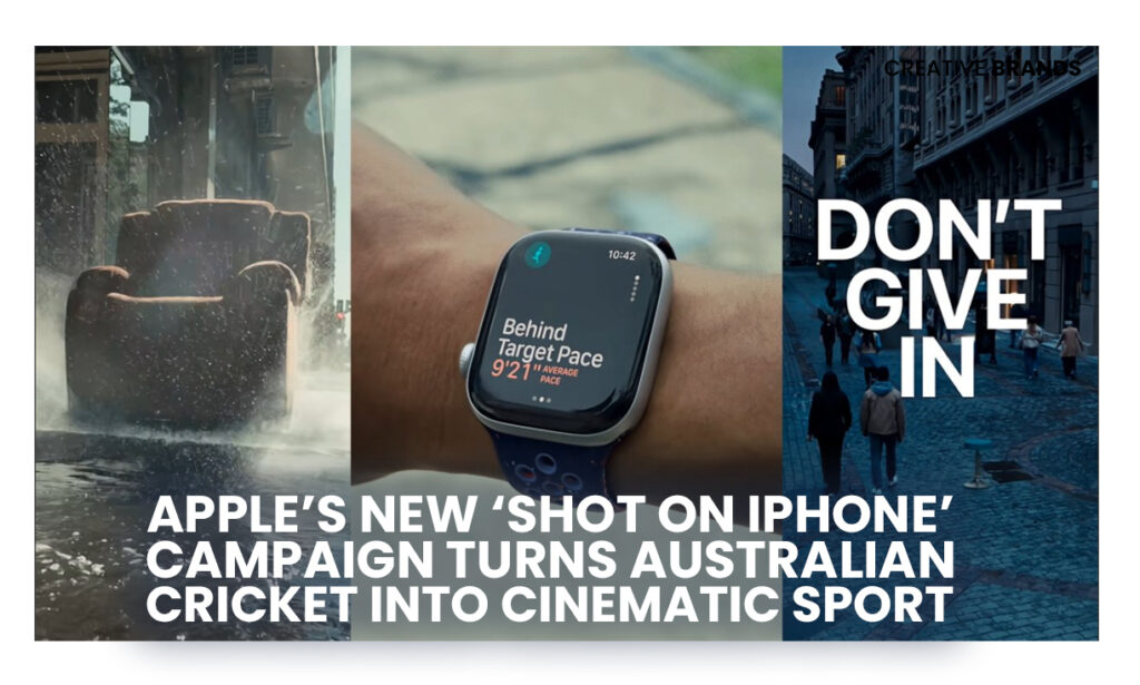 APPLE’S NEW ‘SHOT ON IPHONE’ CAMPAIGN TURNS AUSTRALIAN CRICKET INTO ...