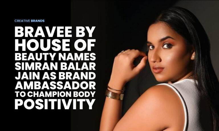 Bravee by House of Beauty Names Simran Balar Jain as Brand Ambassador ...