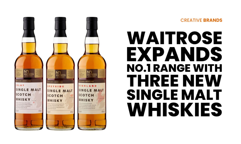 WAITROSE EXPANDS NO.1 RANGE WITH THREE NEW SINGLE MALT WHISKIES ...